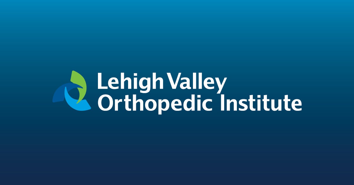 LVHN Announces Lehigh Valley Orthopedic Institute